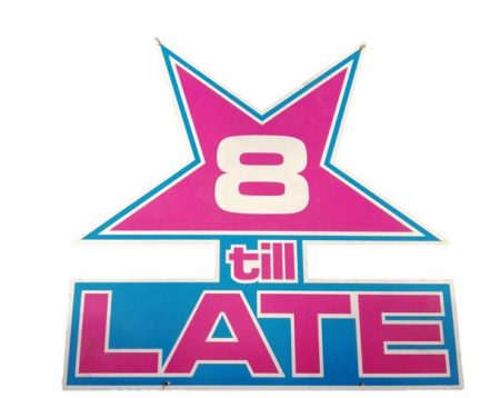8 Till Late Sign (50cm x 50cm) - Theme Prop Hire